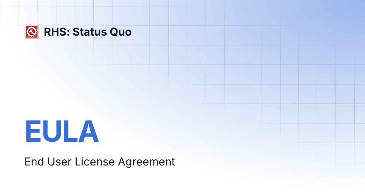 EULA | RHS: Status Quo