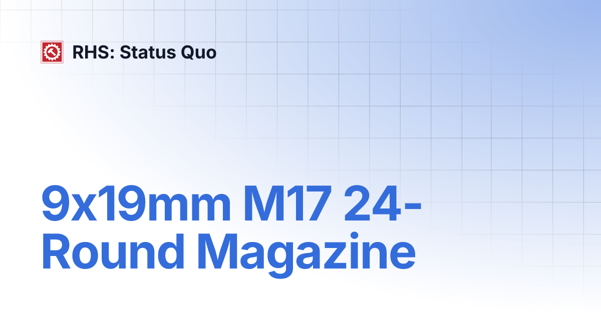 9x19mm M17 24-Round Magazine | RHS: Status Quo