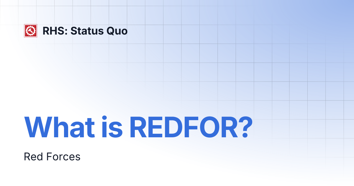 What is REDFOR? | RHS: Status Quo