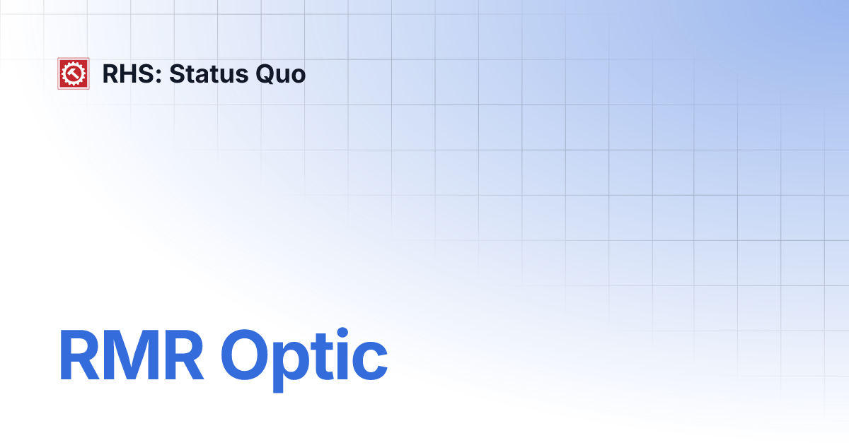 RMR Optic | RHS: Status Quo